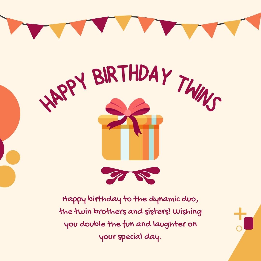 120 Birthday Wishes For Twins Happy Birthday Twins Images